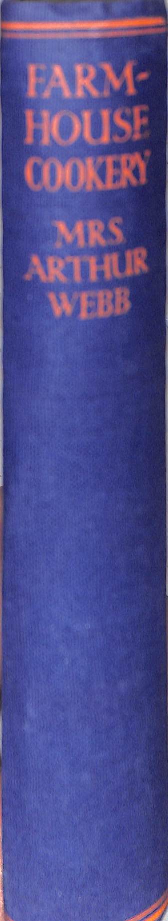 "Farmhouse Cookery" Webb, Mrs. Arthur