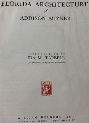 "Florida Architecture Of Addison Mizner" 1928 TARBELL, Ida M.