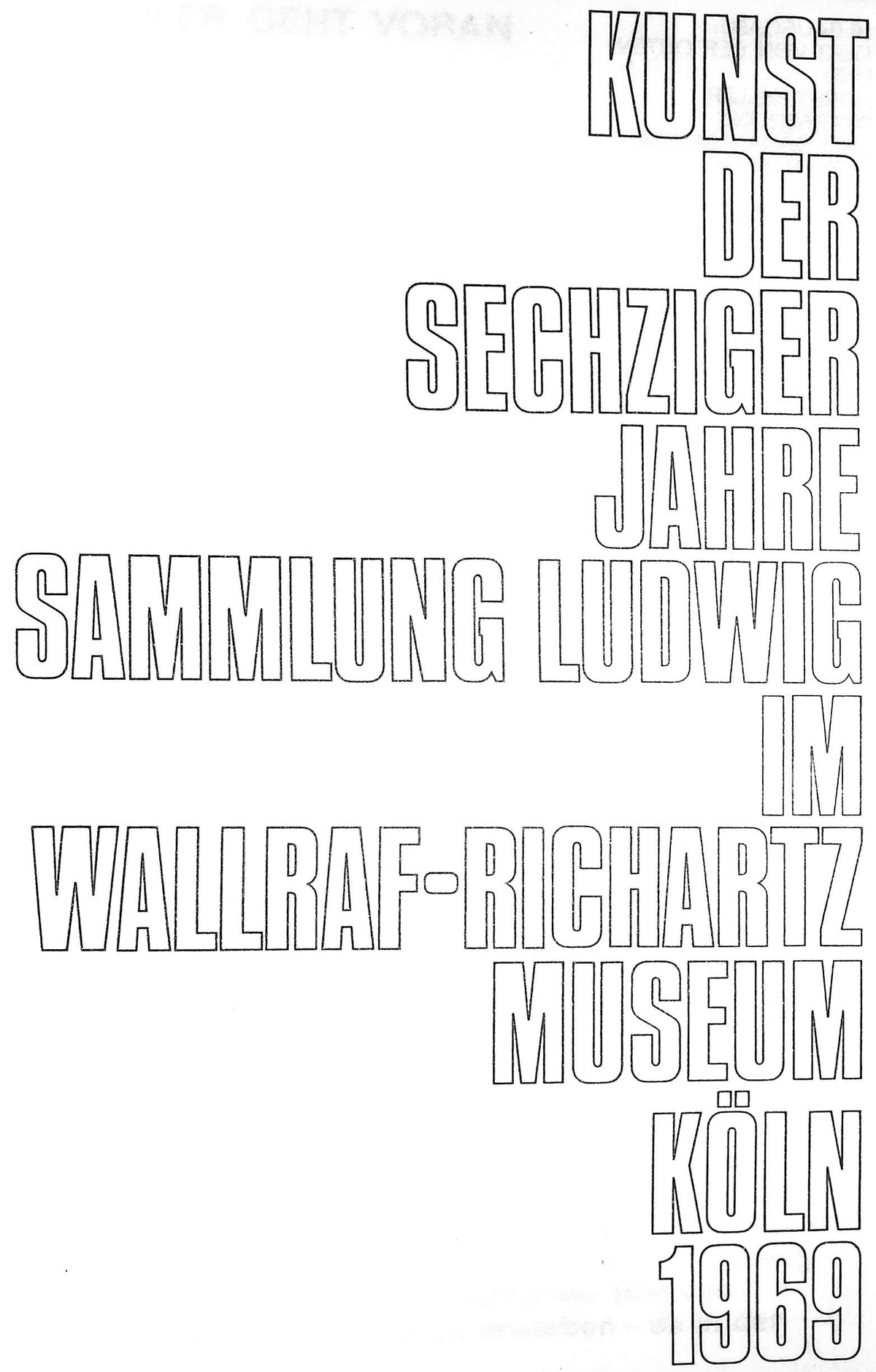 "Kunst Der Sechziger Jahre Sammlung Ludwig Im Wallraf-Richartz Museum