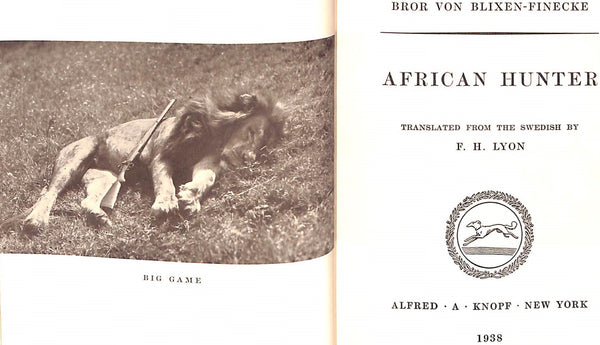 "African Hunter" 1938 VON BLIXEN-FINECKE, Baron Bror Fredrik