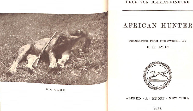 "African Hunter" 1938 VON BLIXEN-FINECKE, Baron Bror Fredrik