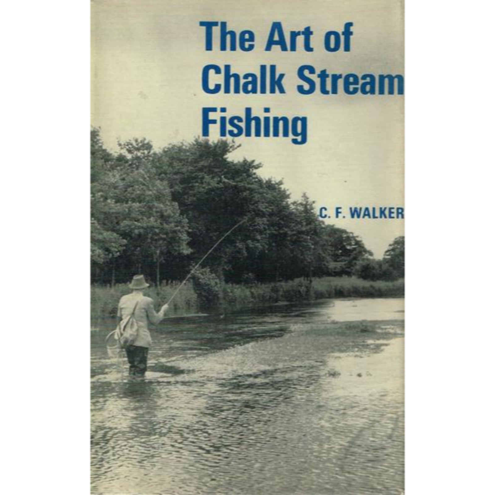 The Art of Chalk Stream Fishing