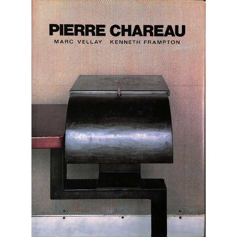 "Pierre Chareau: Architect And Craftsman 1883-1950" 1985 (SOLD)