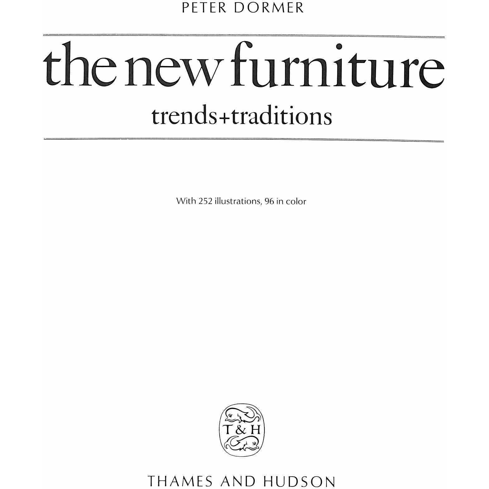 'The New Furniture: Trends + Traditions' 1987 by Peter Dormer