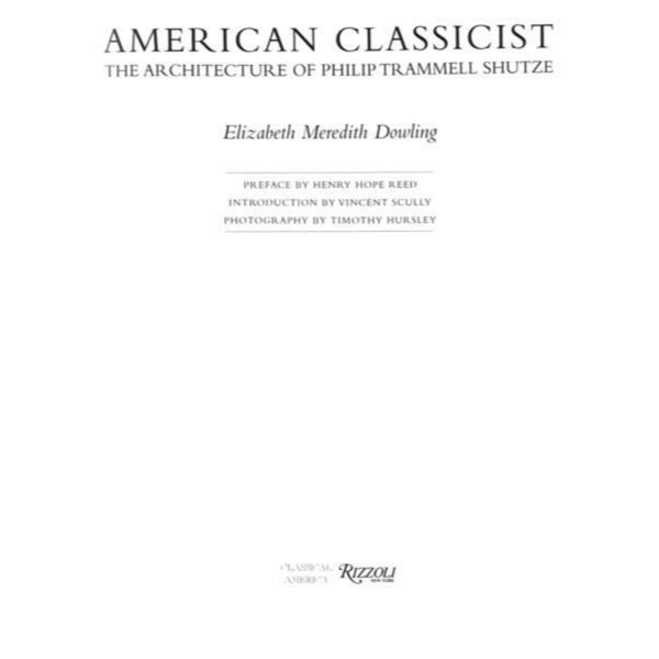 "American Classicist: The Architecture of Philip Trammell Shutze" 1989