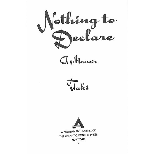 "Nothing To Declare: A Memoir" 1991 Taki