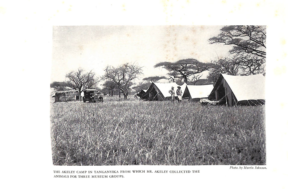 'Carl Akeley's Africa: The Account of the Akeley Eastman-Pomeroy Afric