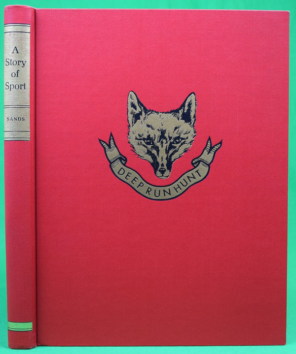 "The Deep Run Hunt Club: A Story Of Sport" 1977 SANDS, Oliver Jackson