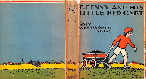 "P-Penny and His Little Red Cart" 1934 STONE, Amy Wentworth