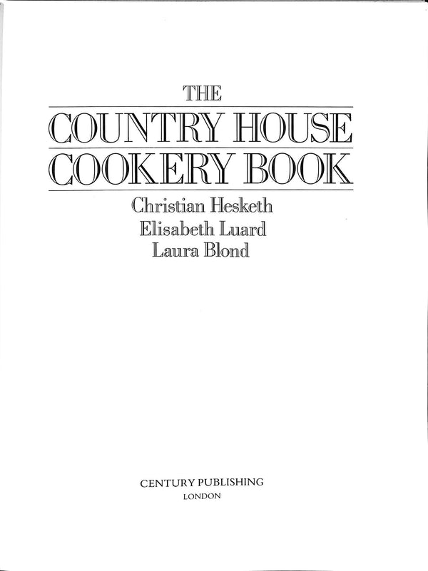 "The Country House Cookery Book" 1985 HESKETH, Christian, LUARD, Elisa