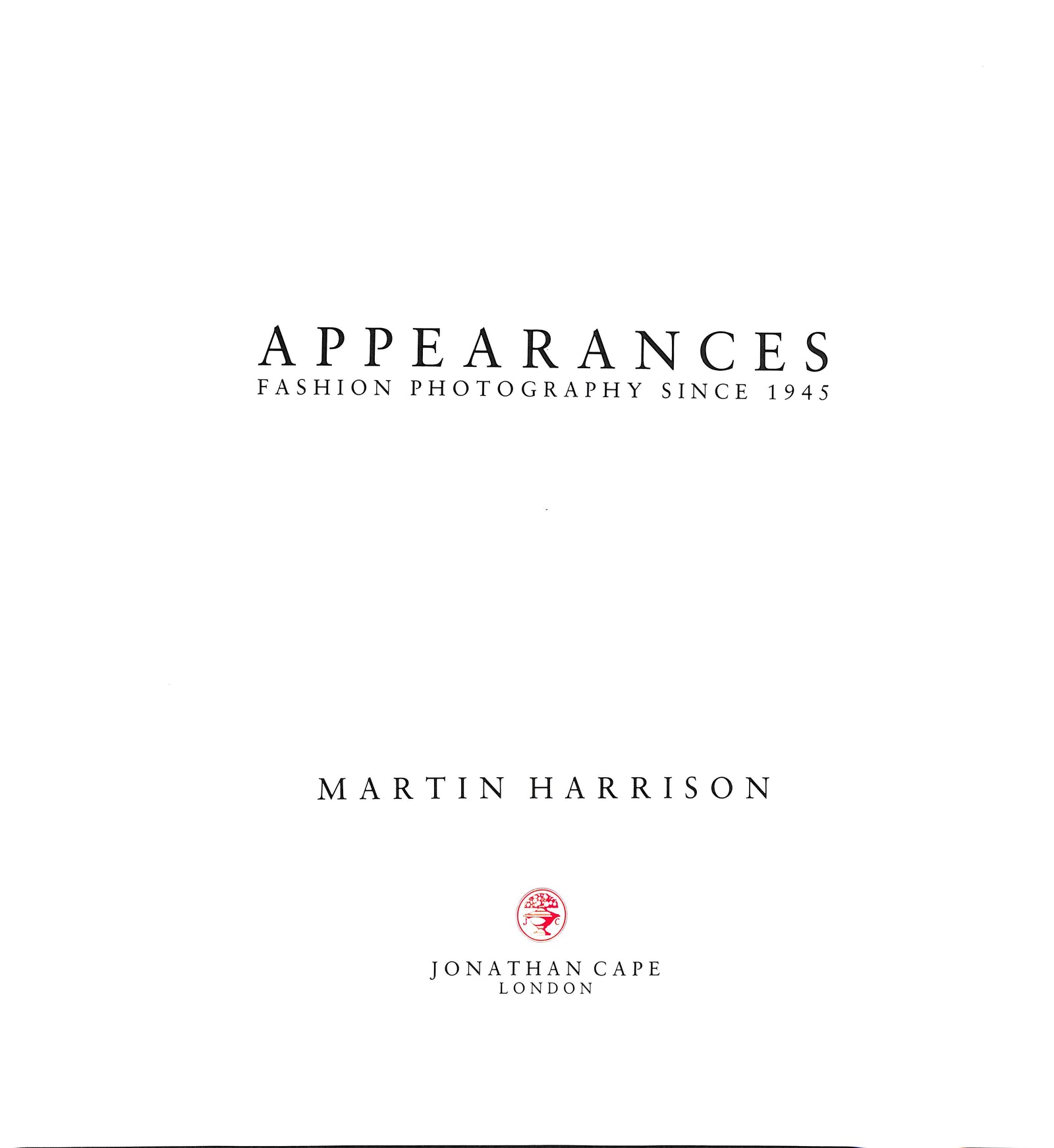 "Appearances: Fashion Photography Since 1945" 1991 HARRISON, Martin