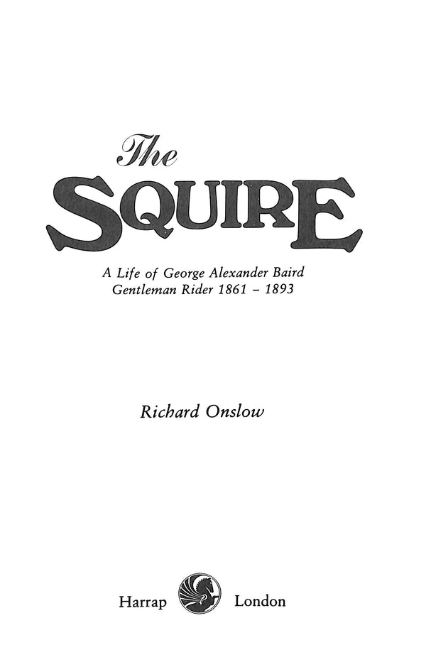 "The Squire: The Life Of George A Baird Gentleman Rider 1861-1893" 198