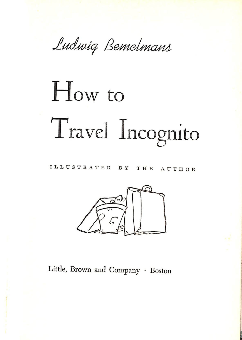 "How To Travel Incognito" 1951 by Ludwig Bemelmans (Signed w/ Drawing!