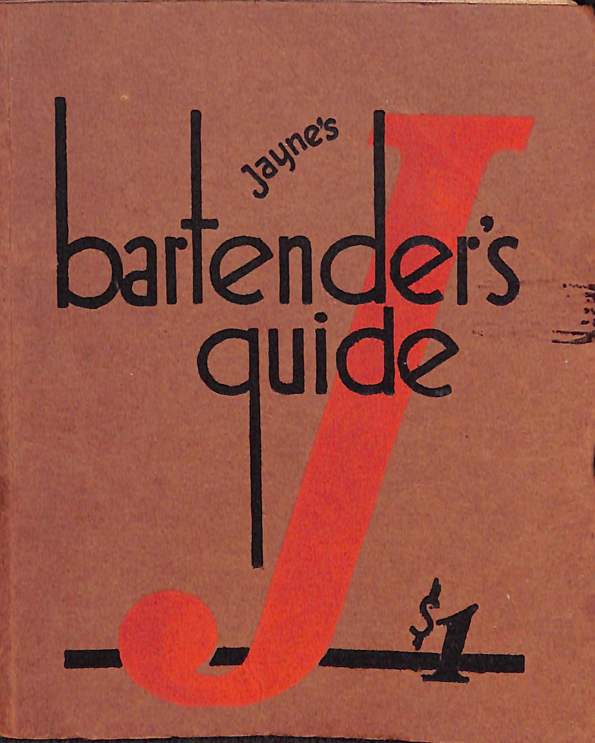 "Jayne's Bartender's Guide: A Practical Handbook For Professionals And