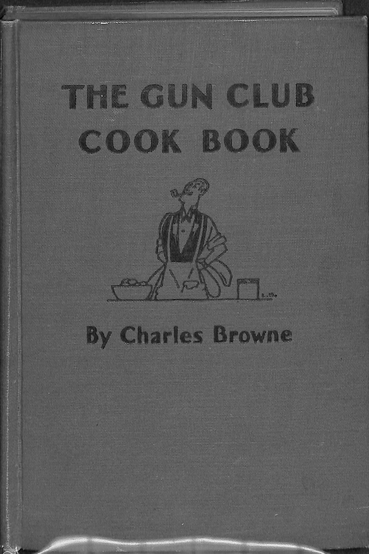 The Gun Club Cook Book