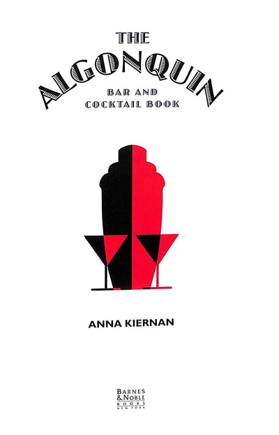 "The Algonquin Bar and Cocktail Book" 2002 KIERNAN, Anna