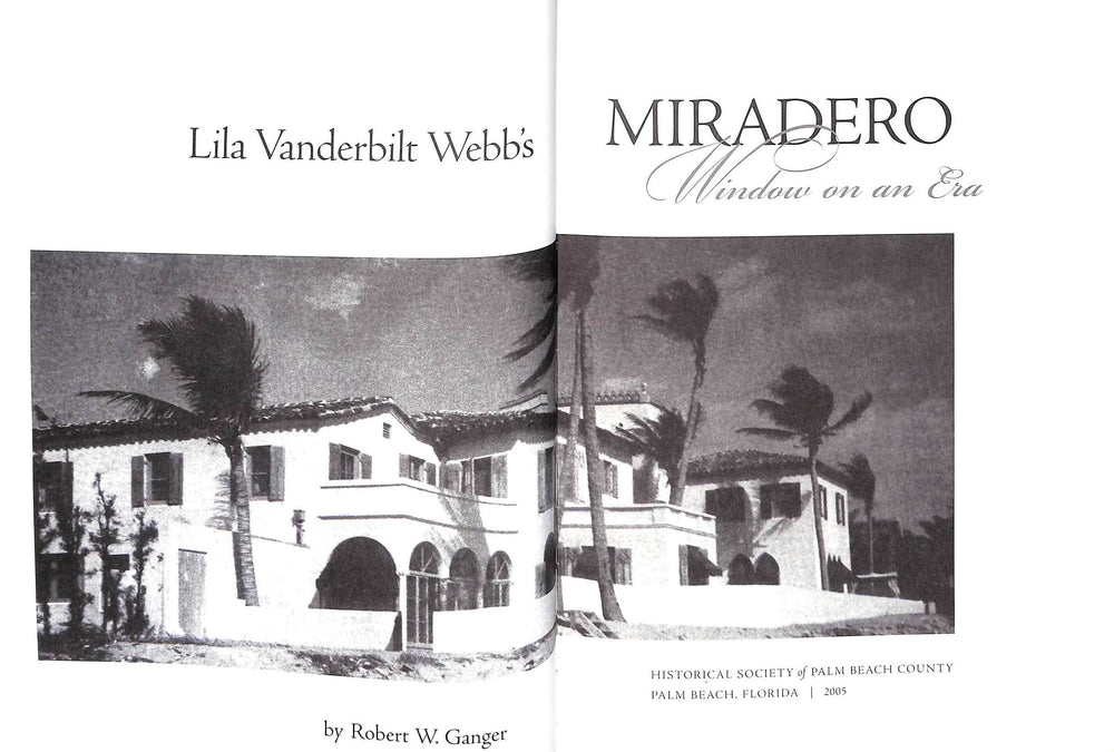 "Lila Vanderbilt Webb's Miradero: Window On An Era" 2005 GANGER, Rober