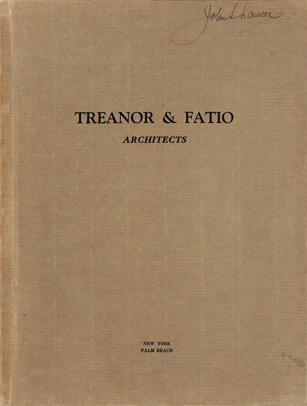 "Recent Florida Work by Treanor & Fatio: Architects" 1932 (SOLD)