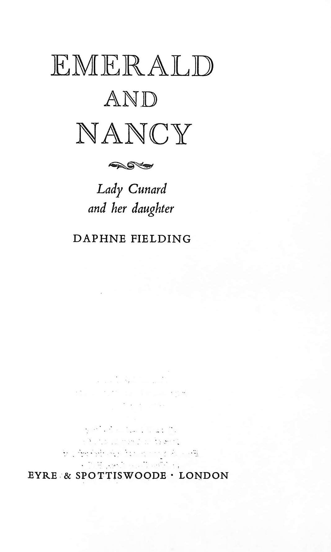 "Emerald & Nancy: Lady Cunard And Her Daughter" 1968 FIELDING, Daphne