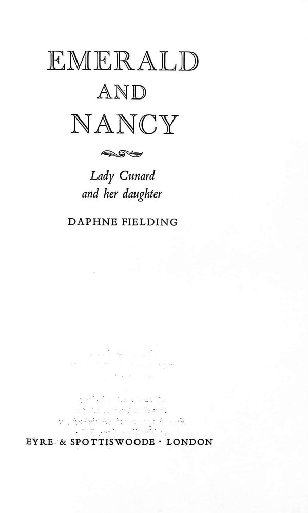 "Emerald & Nancy: Lady Cunard And Her Daughter" 1968 FIELDING, Daphne