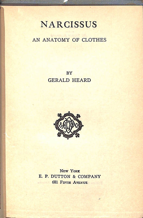 "Narcissus: An Anatomy Of Clothes" 1924 HEARD, Gerald