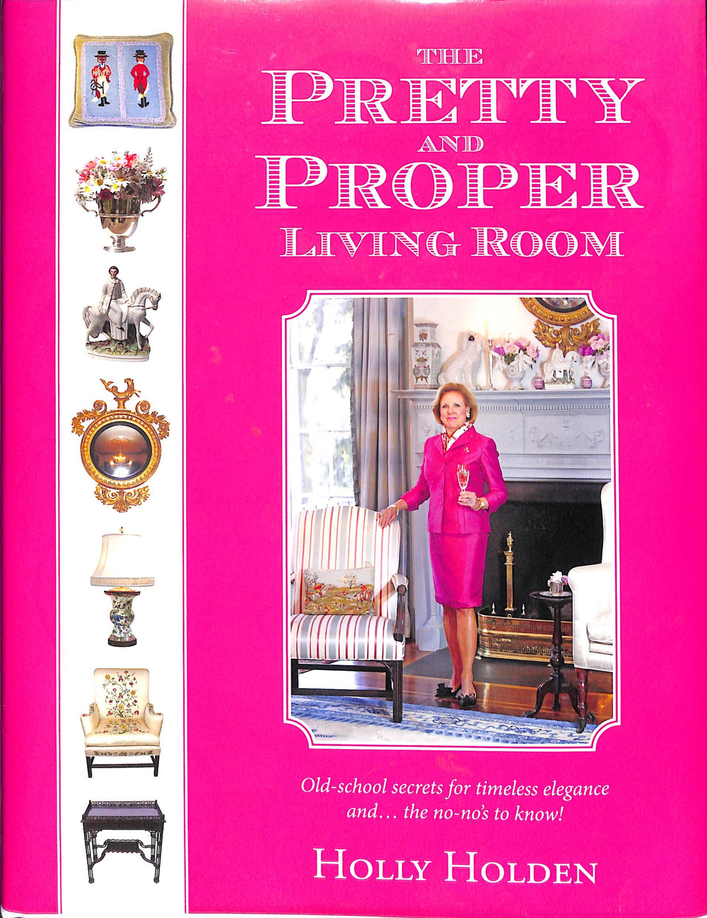 "The Pretty And Proper Living Room" 2013 HOLDEN, Holly (INSCRIBED) (SO